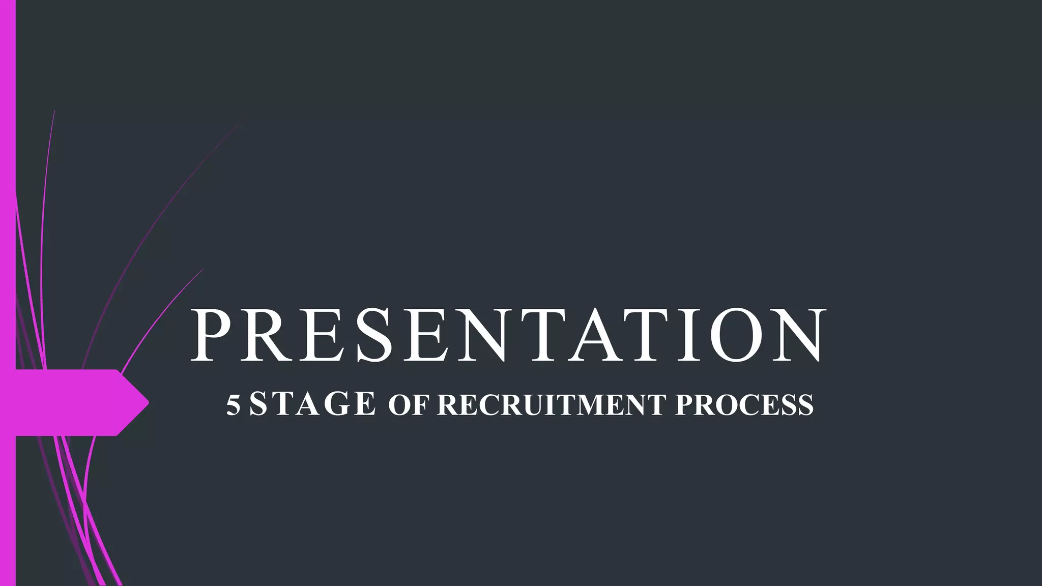 5 stages of recruitment process.pptx