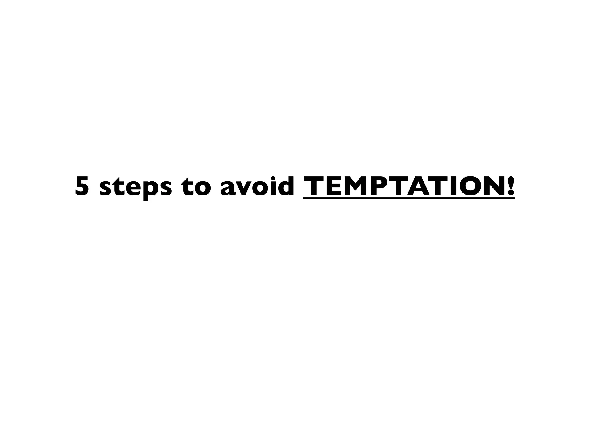 5 steps to avoid temptation | KEY | Christianity | Religion & Spirituality