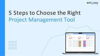 5 Steps to Choose the Right Project Management Tool.pptx