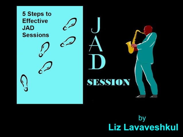 5 Steps To Effective Jad Sessions | PPT | IT and Internet Support ...