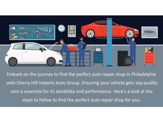 5 Steps To Finding The Perfect Auto Repair Shop In Philadelphia Ppt