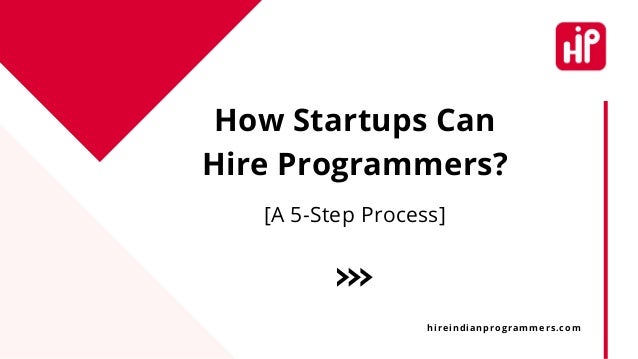 5 steps to hire a programmer for a startup | PPT
