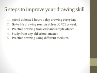 5 steps to improve your drawing skill fast | PPT