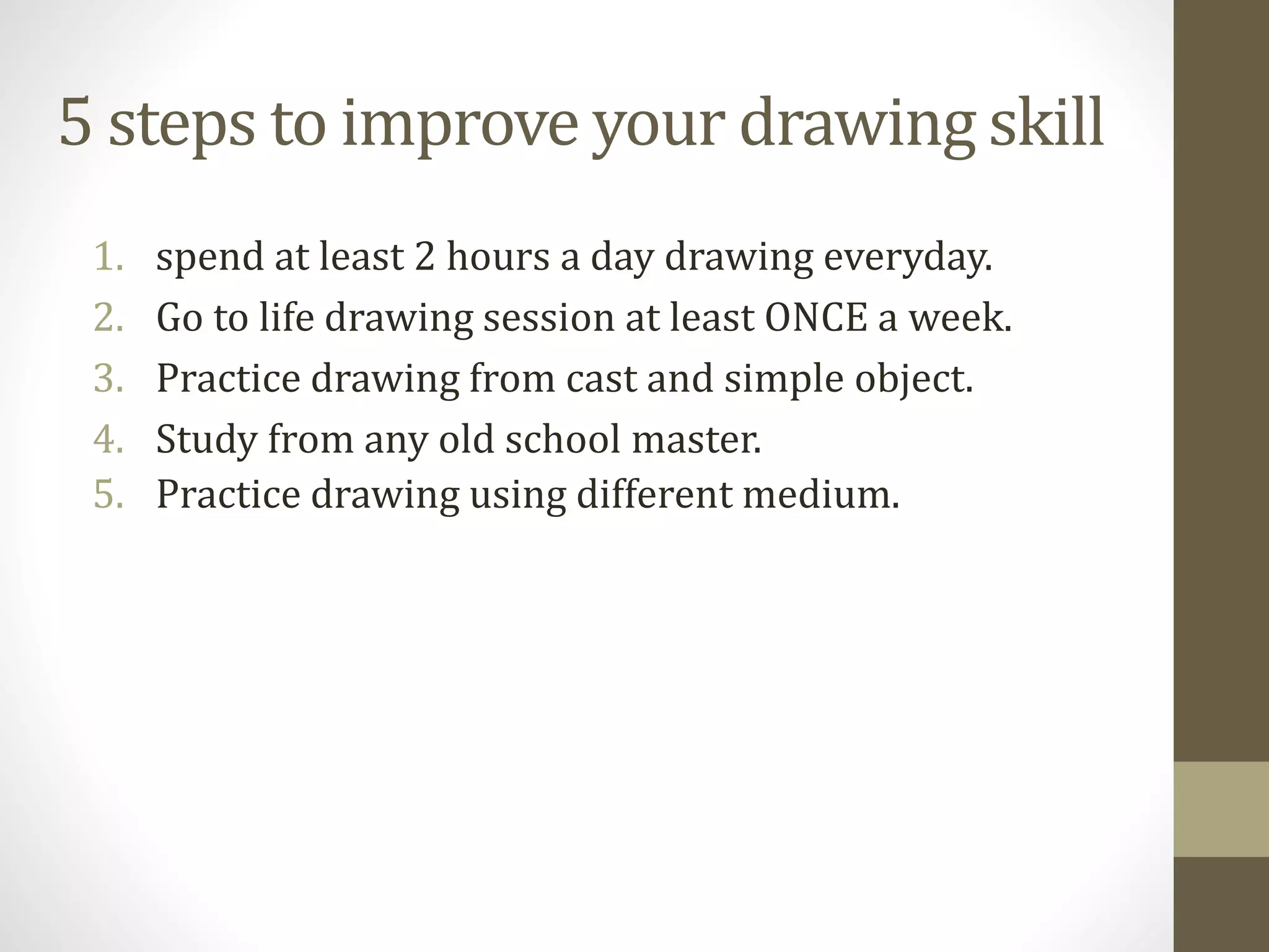 5 steps to improve your drawing skill fast | PPTX