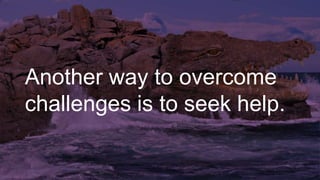 5 steps to overcome challenges | PPTX