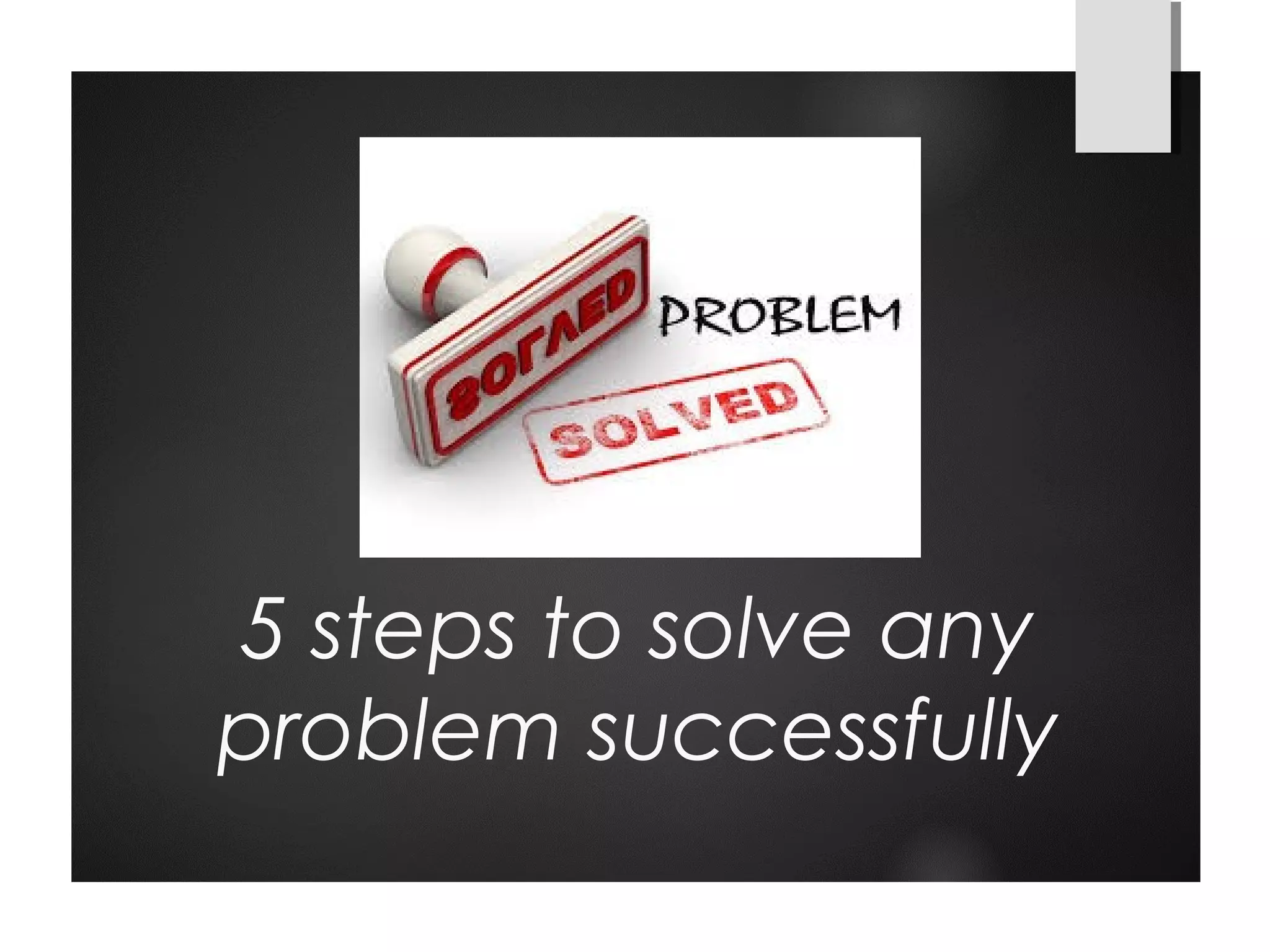 5 steps to solve any problem successfully | PPT