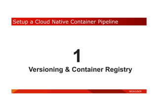 5 steps to take setting up a streamlined container pipeline | PPT