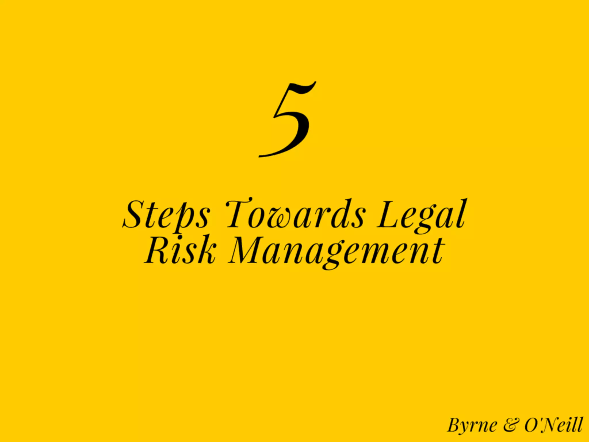 5 Steps Toward Legal Risk Management | PDF