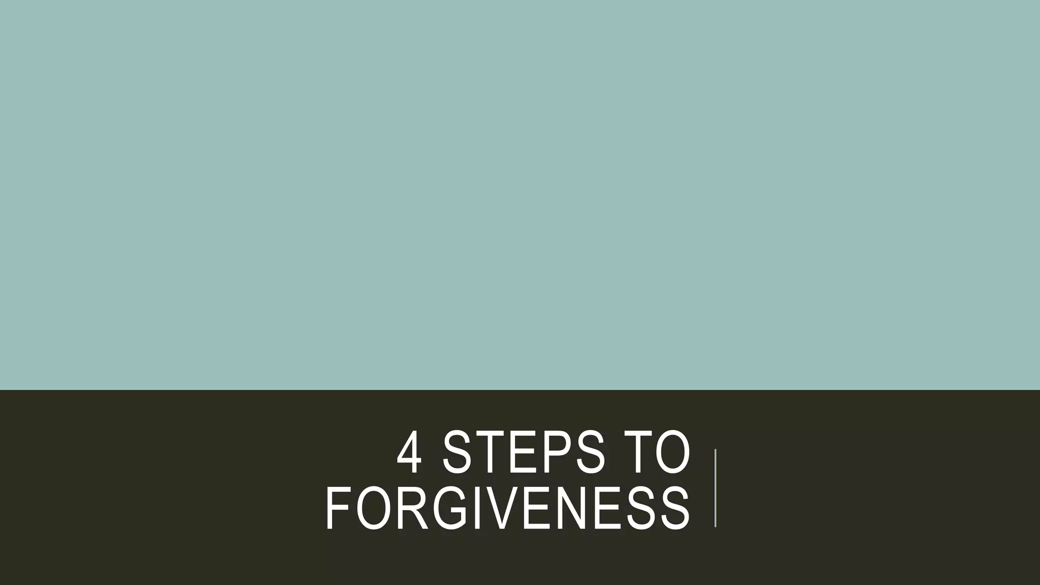 5 Stages of Grief, 4 Steps to Forgiveness and their connection | PPT