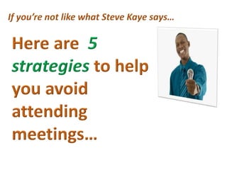5 strategies for avoiding meetings | PPT