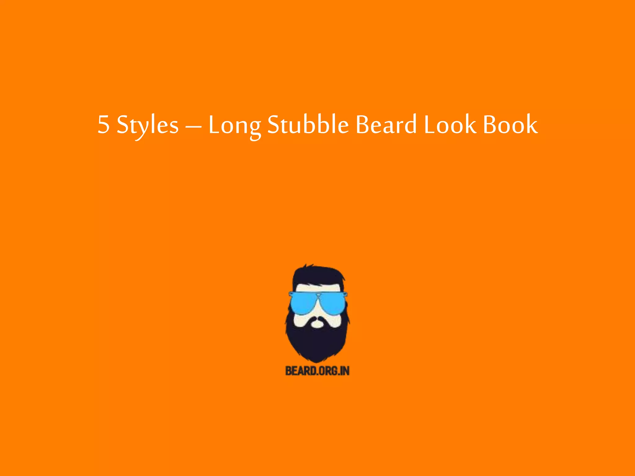 Long Stubble Beard Look Book | PPT