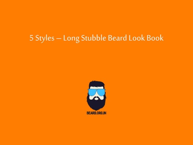 Long Stubble Beard Look Book | PPT