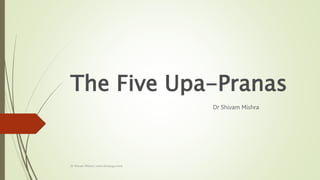 5 sub prana 5 up prana by dr shivam mishra.pptx