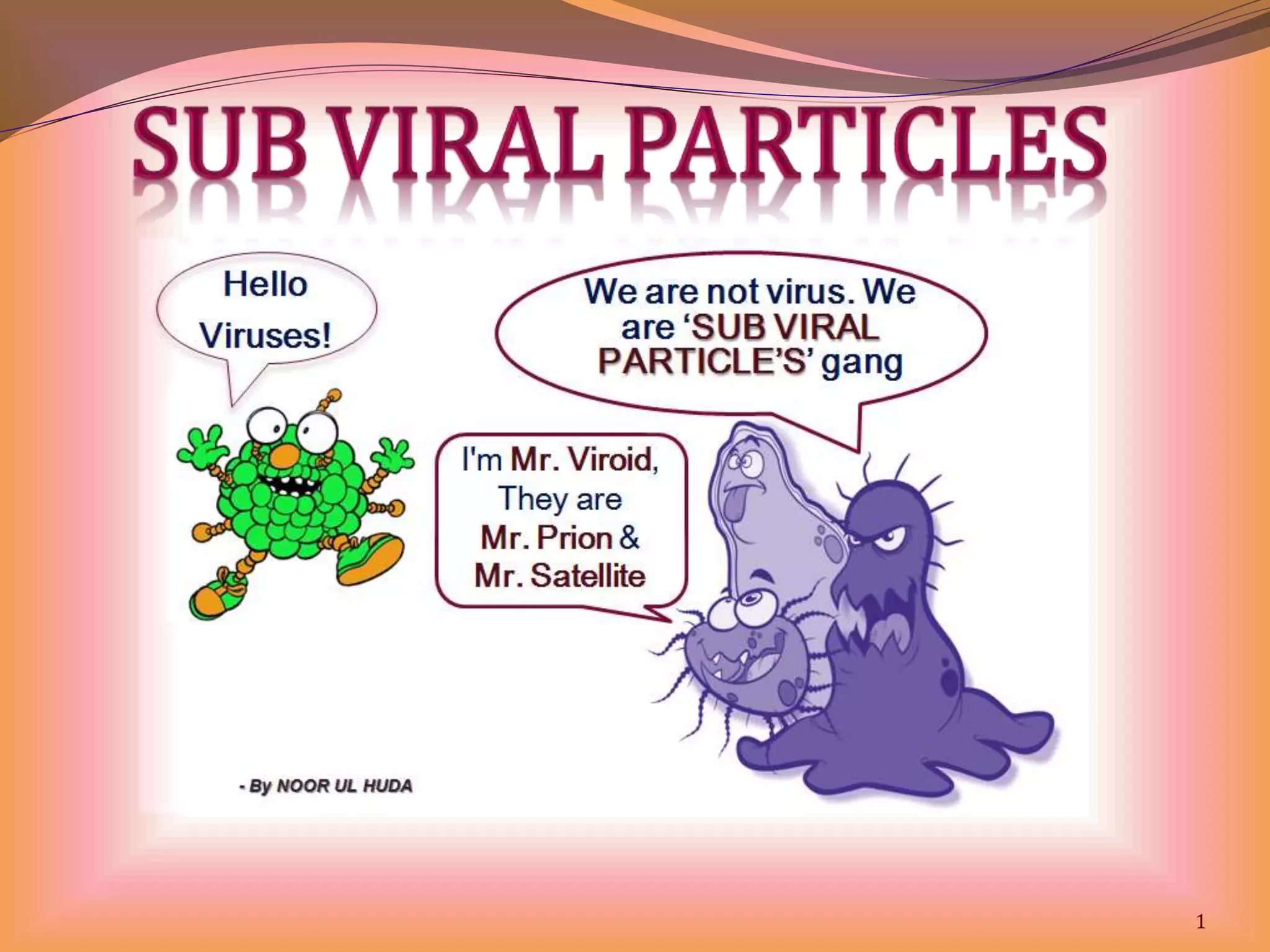 5 subviral agents-sattelite_viroids_prions.pptx