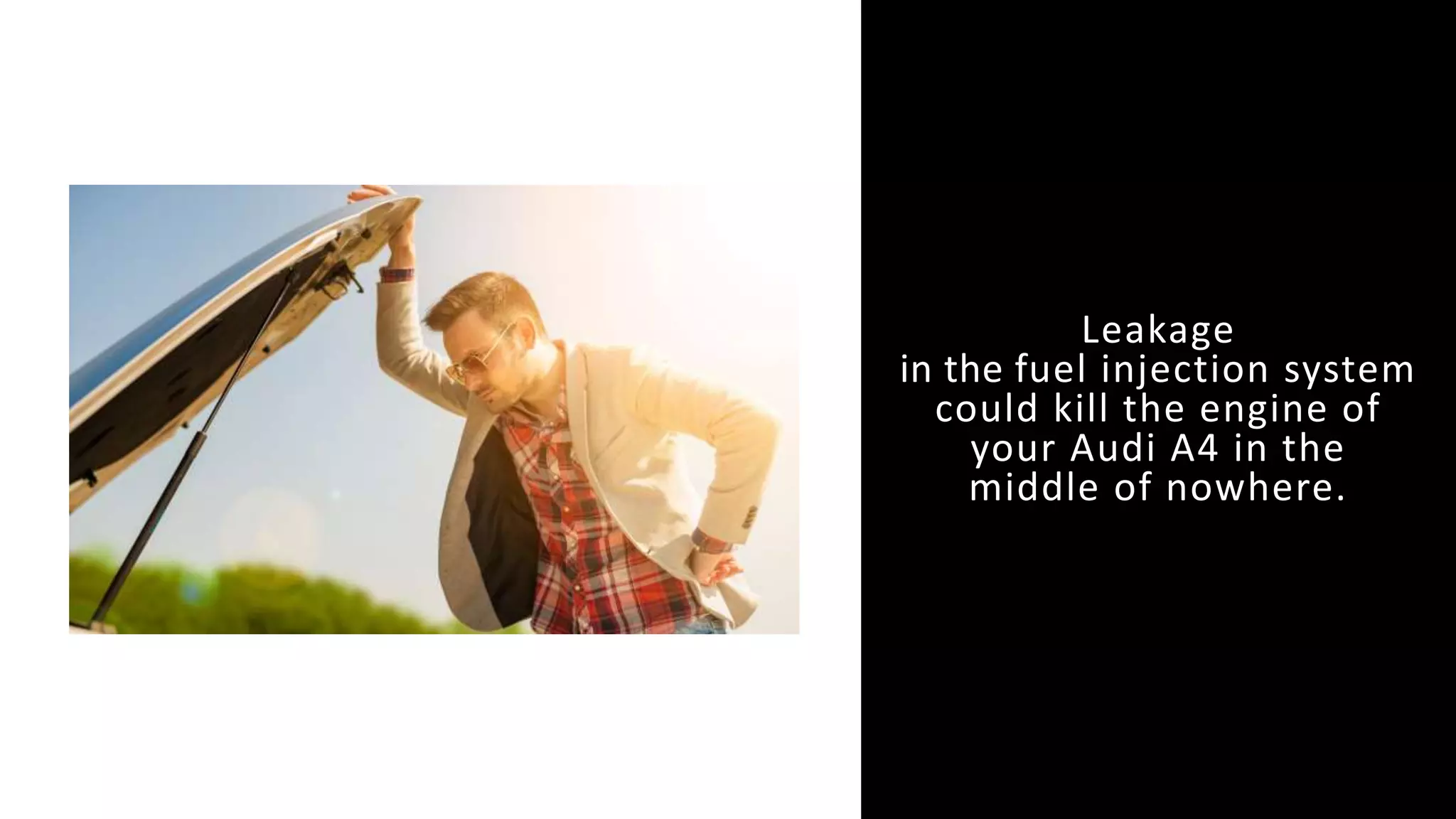 5 Symptoms of Leaking Fuel Injector in Audi A4 in Victorville | PPTX