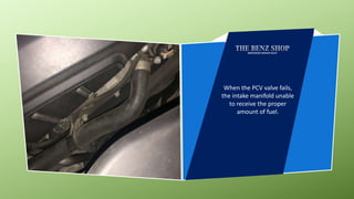 5 Symptoms of Mercedes Benz PCV Valve Failure in Phoenix | PPTX