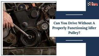 5 Telltale Signs That Your Mercedes Idler Pulley Needs Replacement | PPT