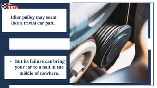 5 Telltale Signs That Your Mercedes Idler Pulley Needs Replacement | PPT