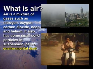 Air and its Properties | PPTX