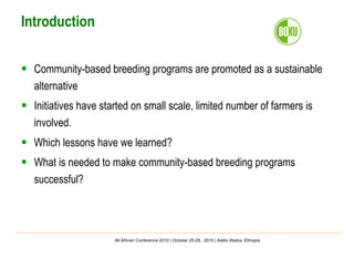 Important aspects and limitations in considering community-based breeding programs for low-input ...