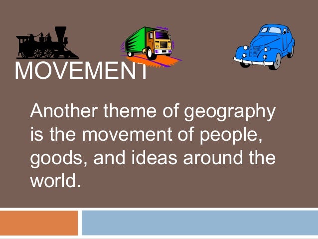 Geographic Theme Of Movement