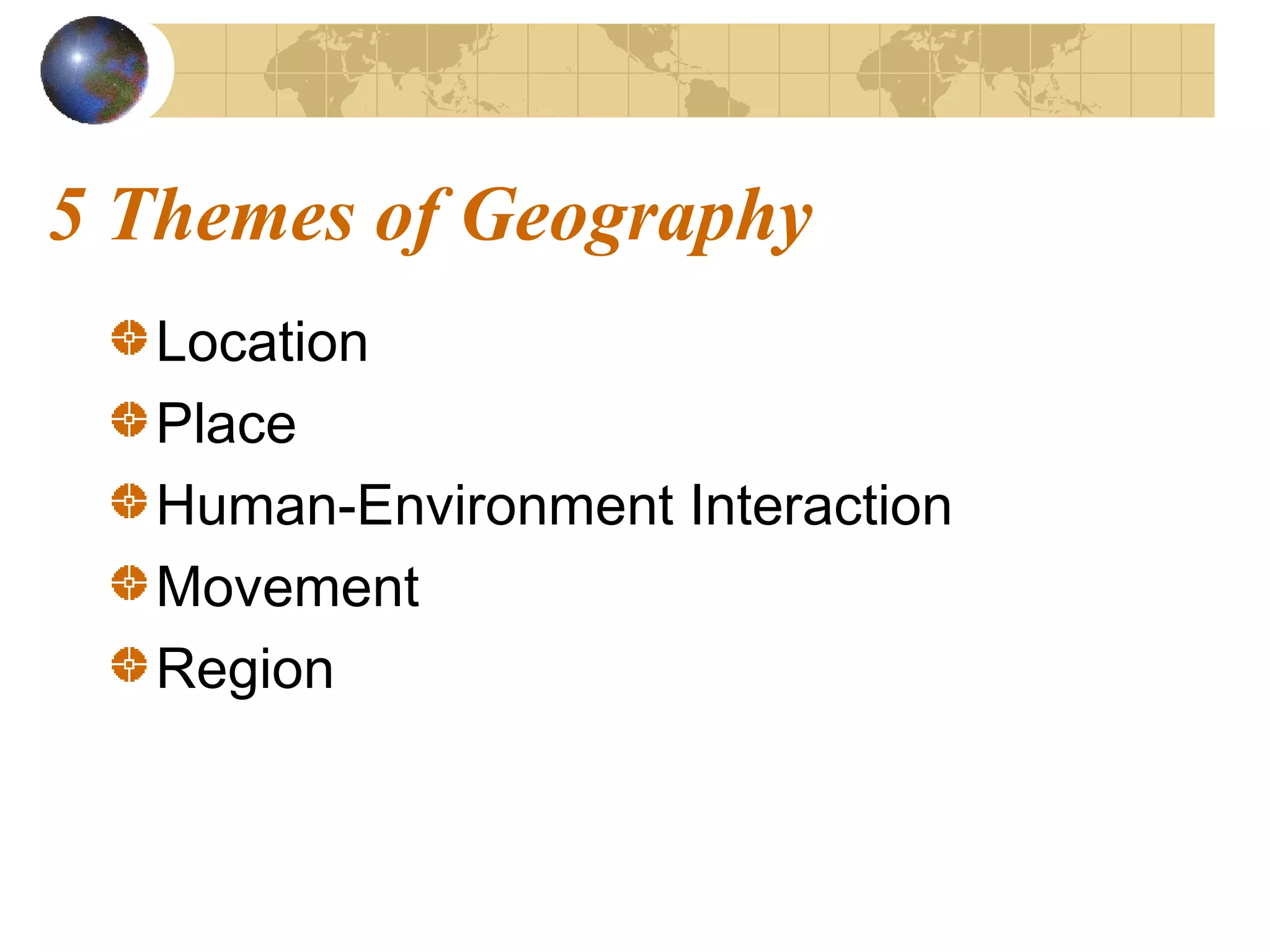 5 Themes Of Geography | PPT