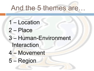 5 Themes Of Geography | PPT
