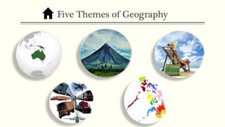 5 themes of geography | PPTX