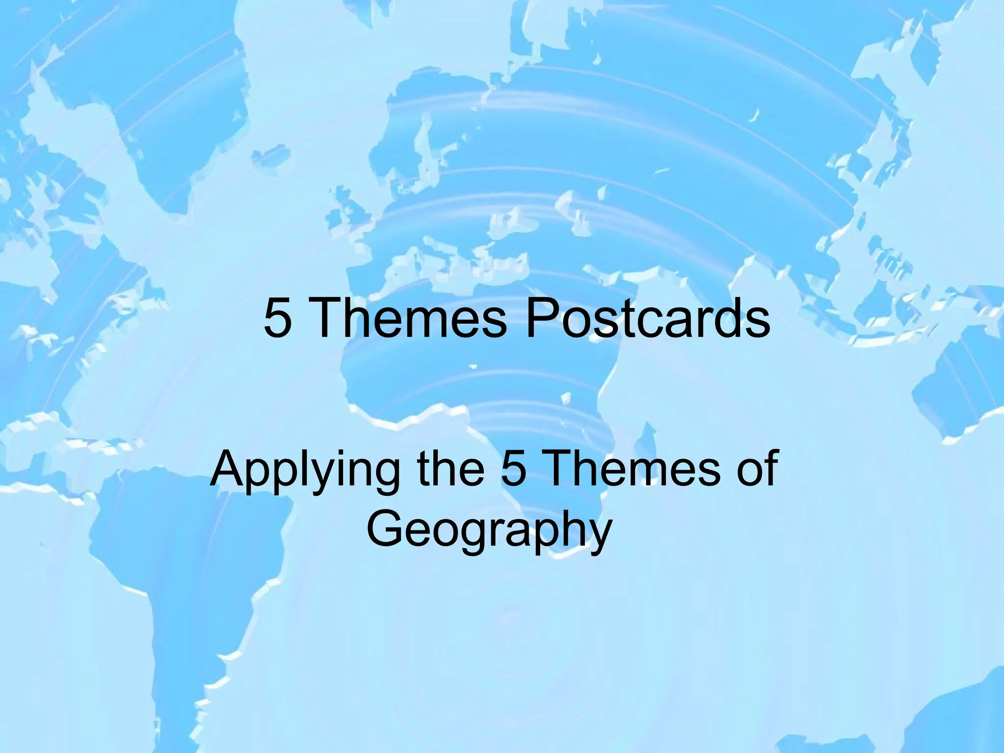 The five themes of Geography in pictures | PPT