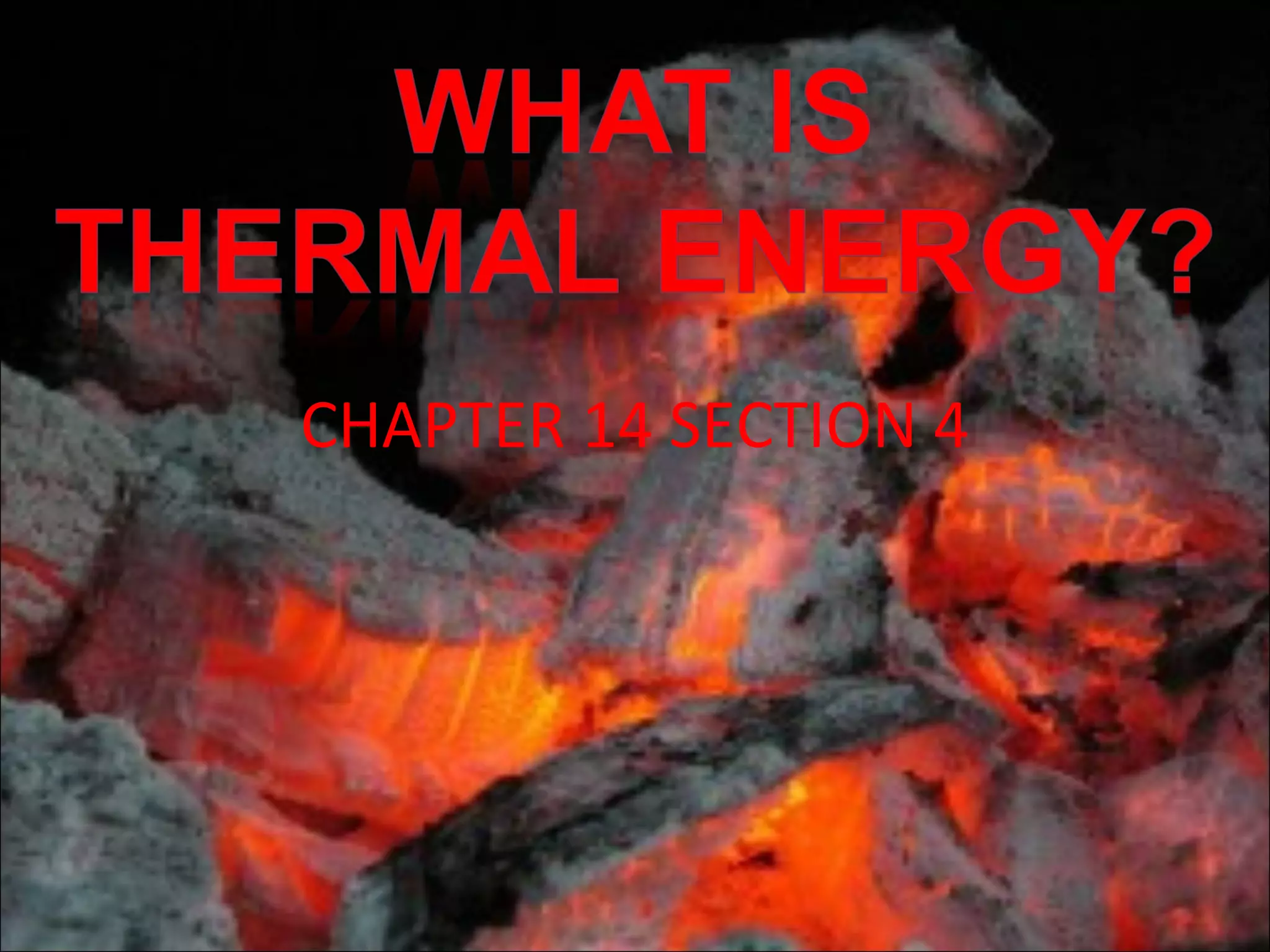 5th grade chapter 14 section 4 - what is thermal energy | PPT
