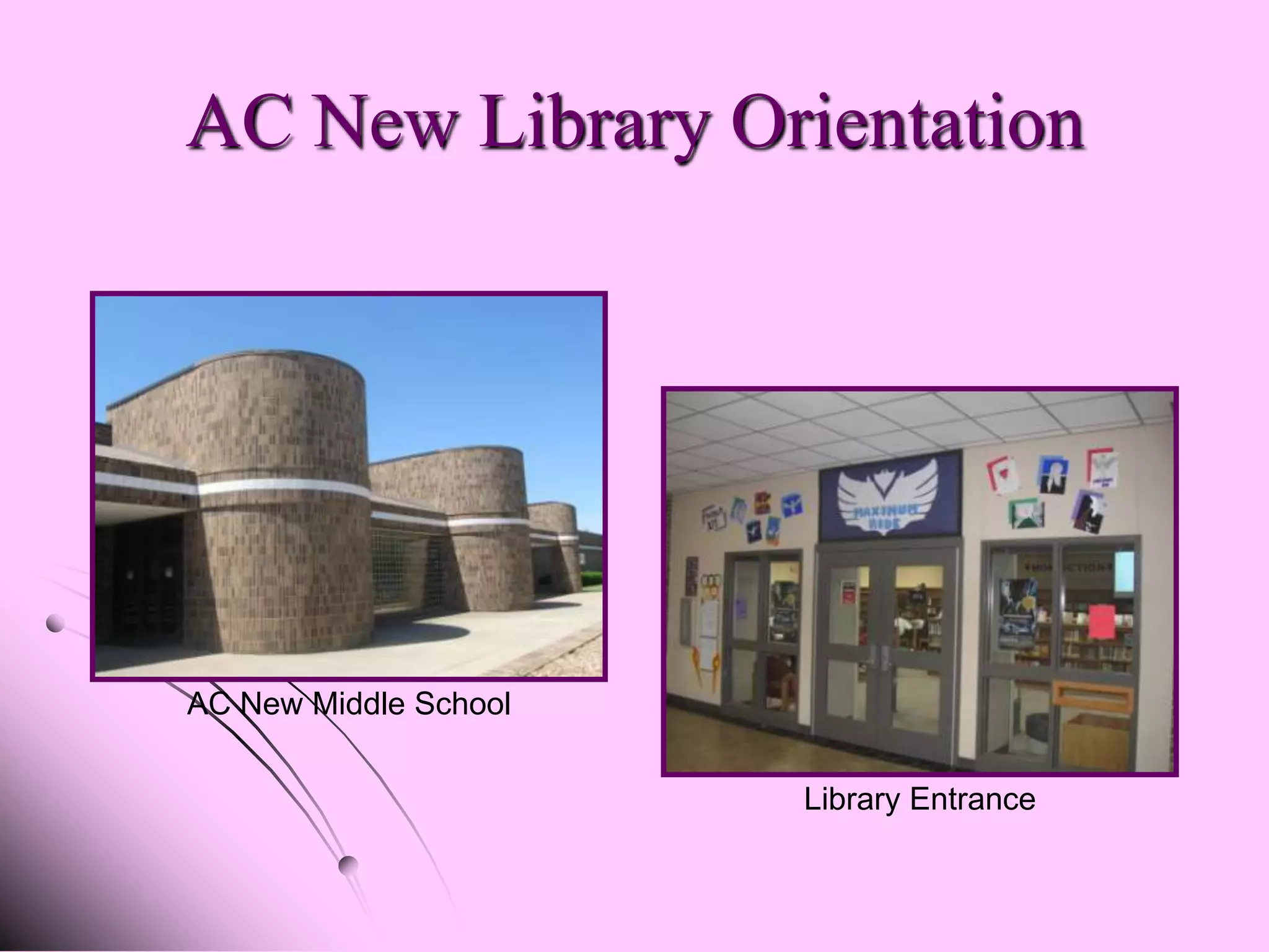 AC New Library Orientation | PPT