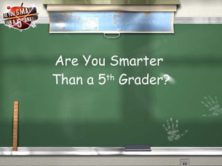 Smarter than a 5th grader template | PPT