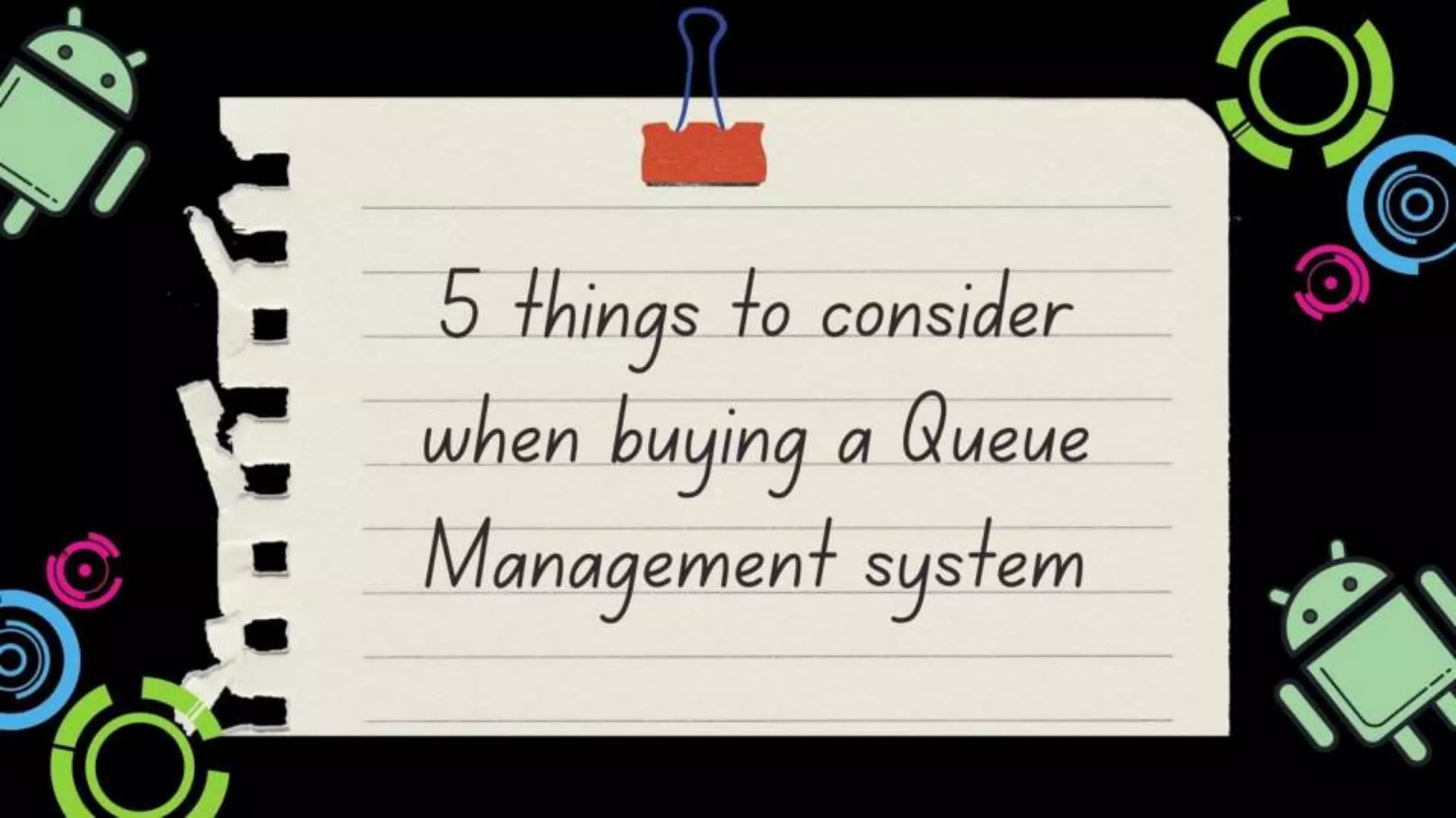 5 things to consider when buying a queue management system | PPT