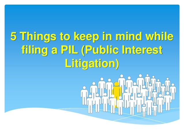 5 Things To Keep In Mind While Filing A PIL