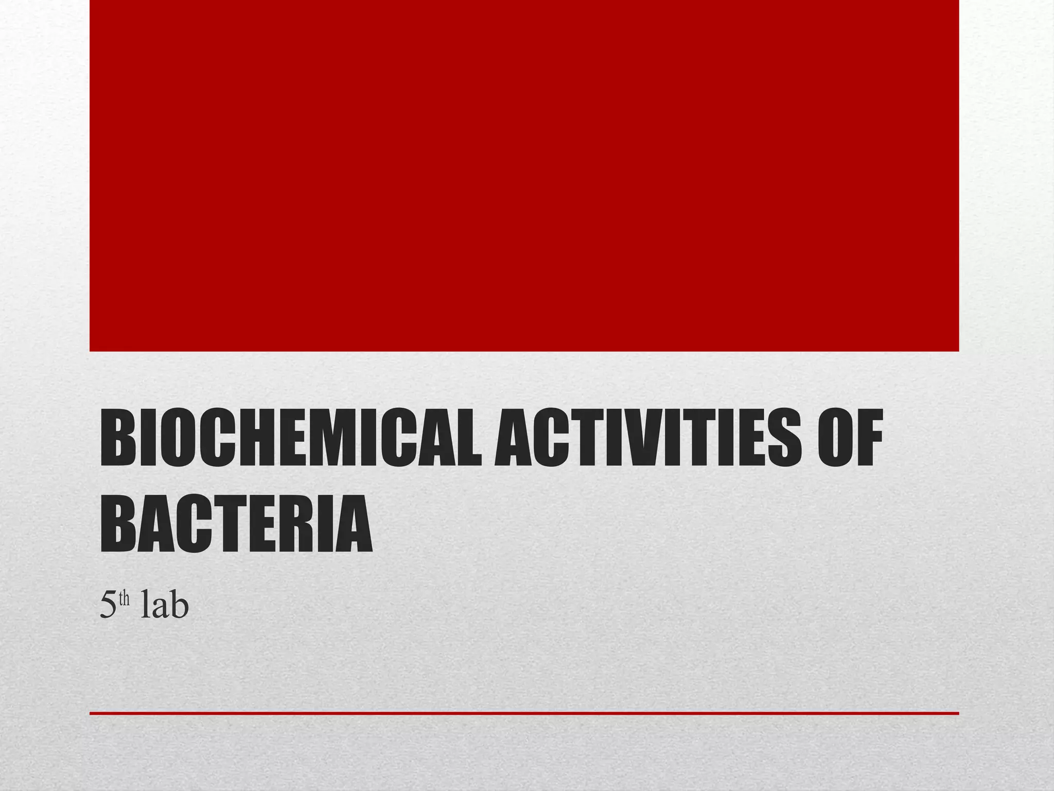 5th lab 1st part biochemical tests (1) | PPT