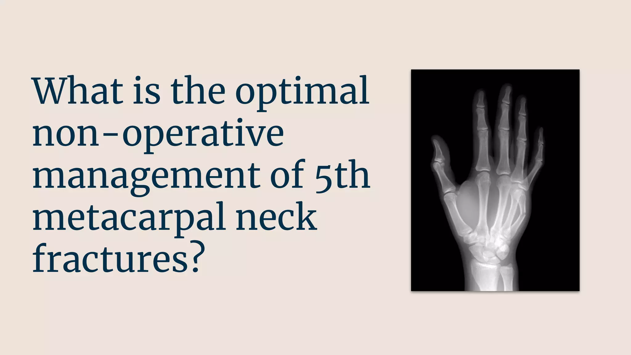 What is the optimal non-operative management of 5th metacarpal neck ...