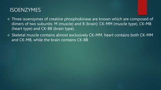 CREATINE PHOSPHOKINASE best slide.pptx