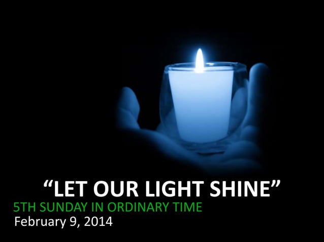 5th sunday in ordinary time feb9, 2014 | PPT