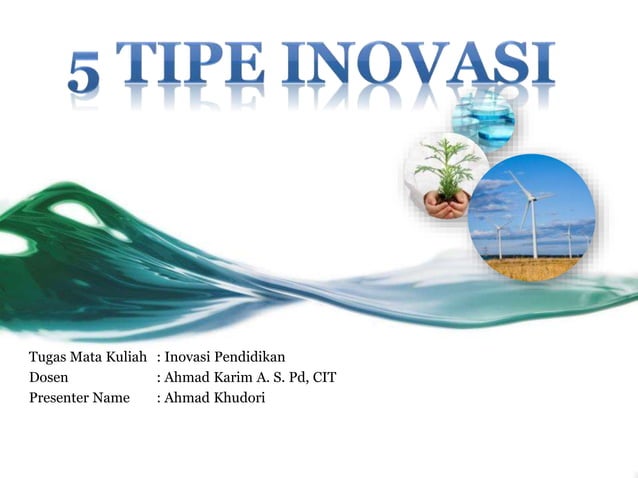 5 Tipe Inovasi- ahmad khudori.pptx