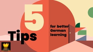 5 Tips for better German Learning | PPTX
