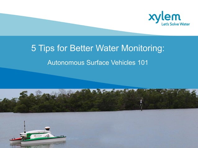 5 Tips for Better Water Quality Monitoring with ASVs | PDF | Robotics ...