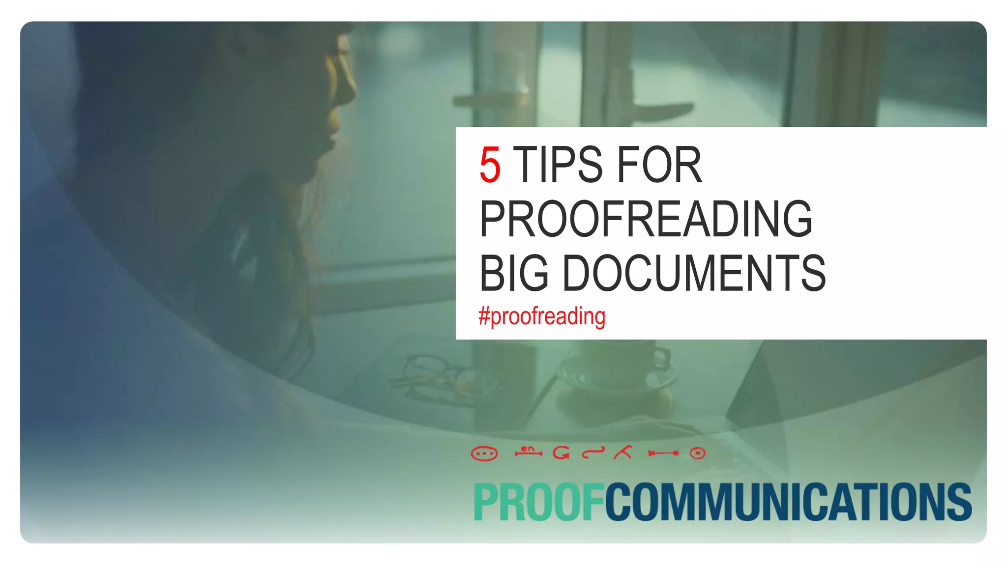 5 tips for proofreading big documents | PPT