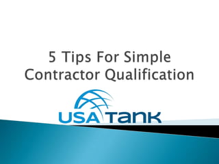 5 tips for simple contractor qualification | PPT