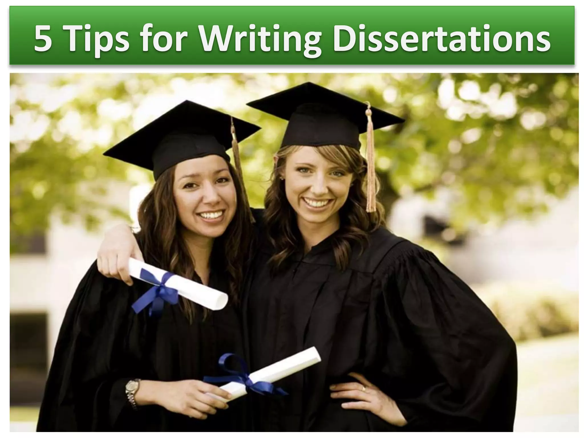 5 Tips for Writing Dissertations | PPT