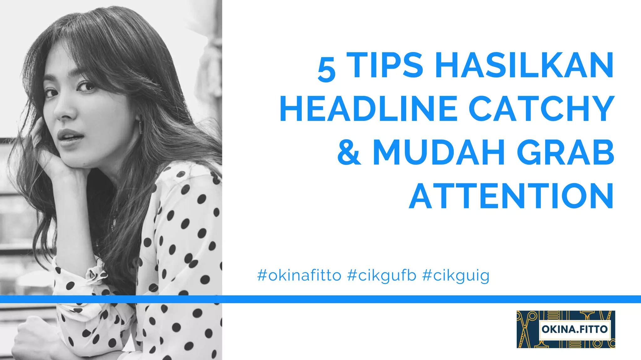 5 TIPS HASILKAN HEADLINE CATCHY & MUDAH GRAB ATTENTION | PDF