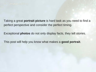 5 Tips on What Makes a Good Portrait | PPT