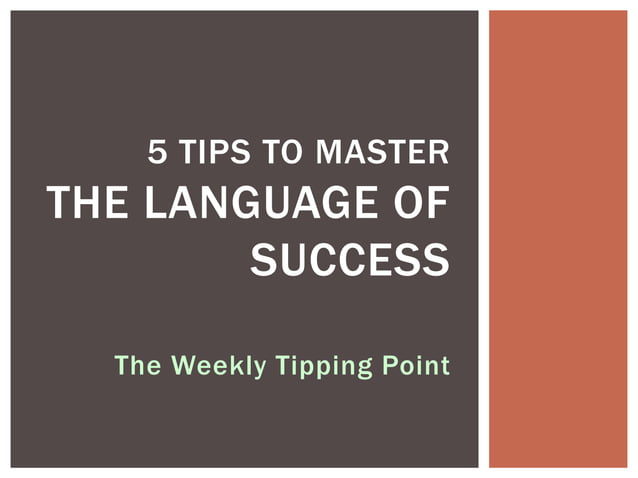 5 tips to master the language of success | PPTX