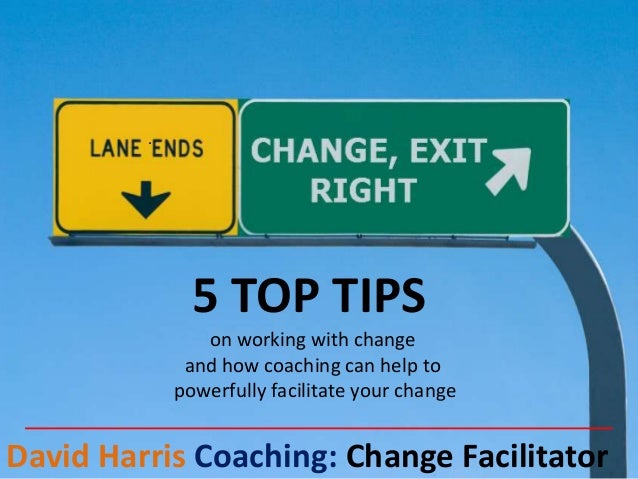 5 top tips for change and how coaching can help.