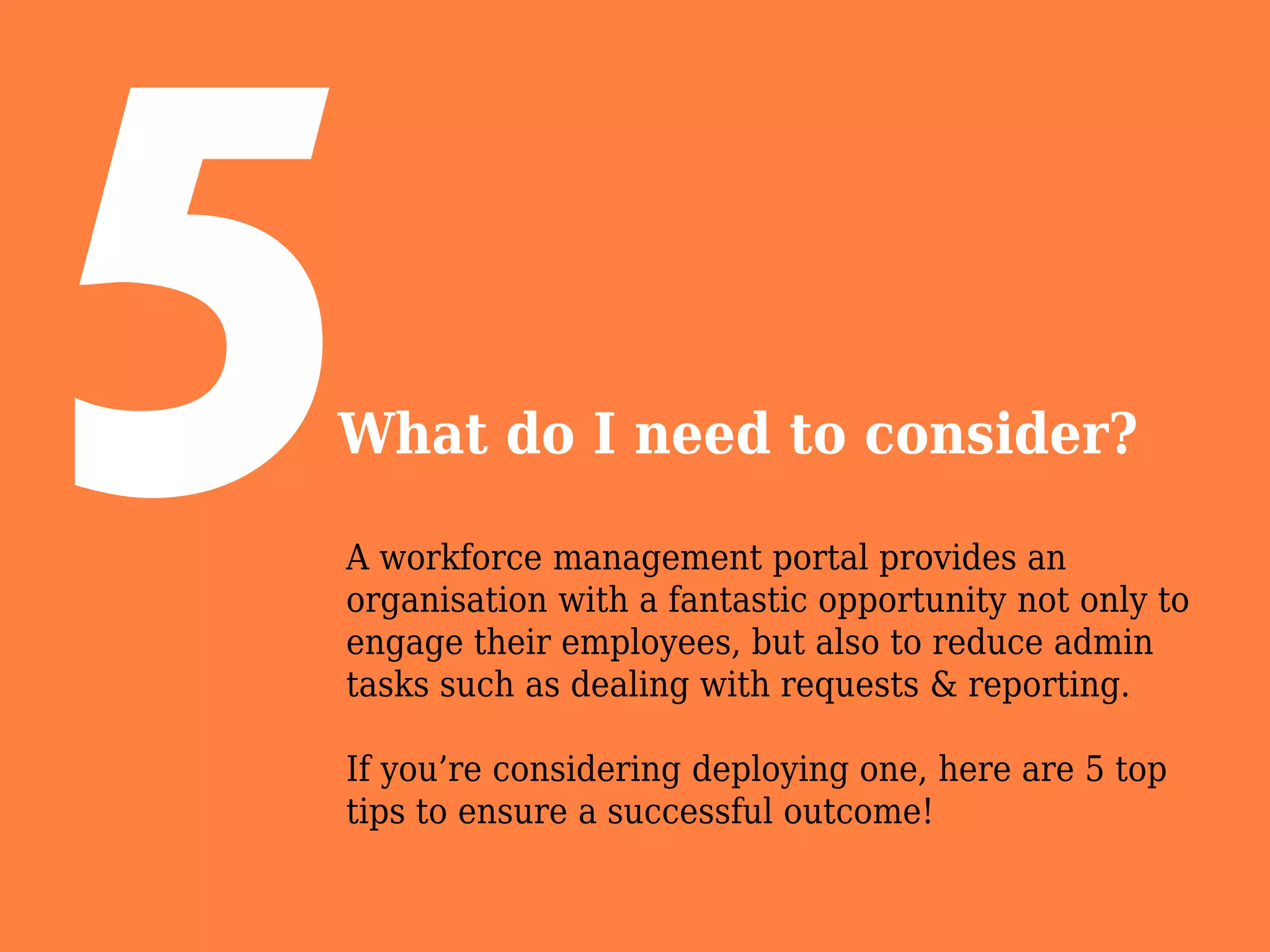 5 Top Tips for Deploying a Workforce Management Portal | PPT