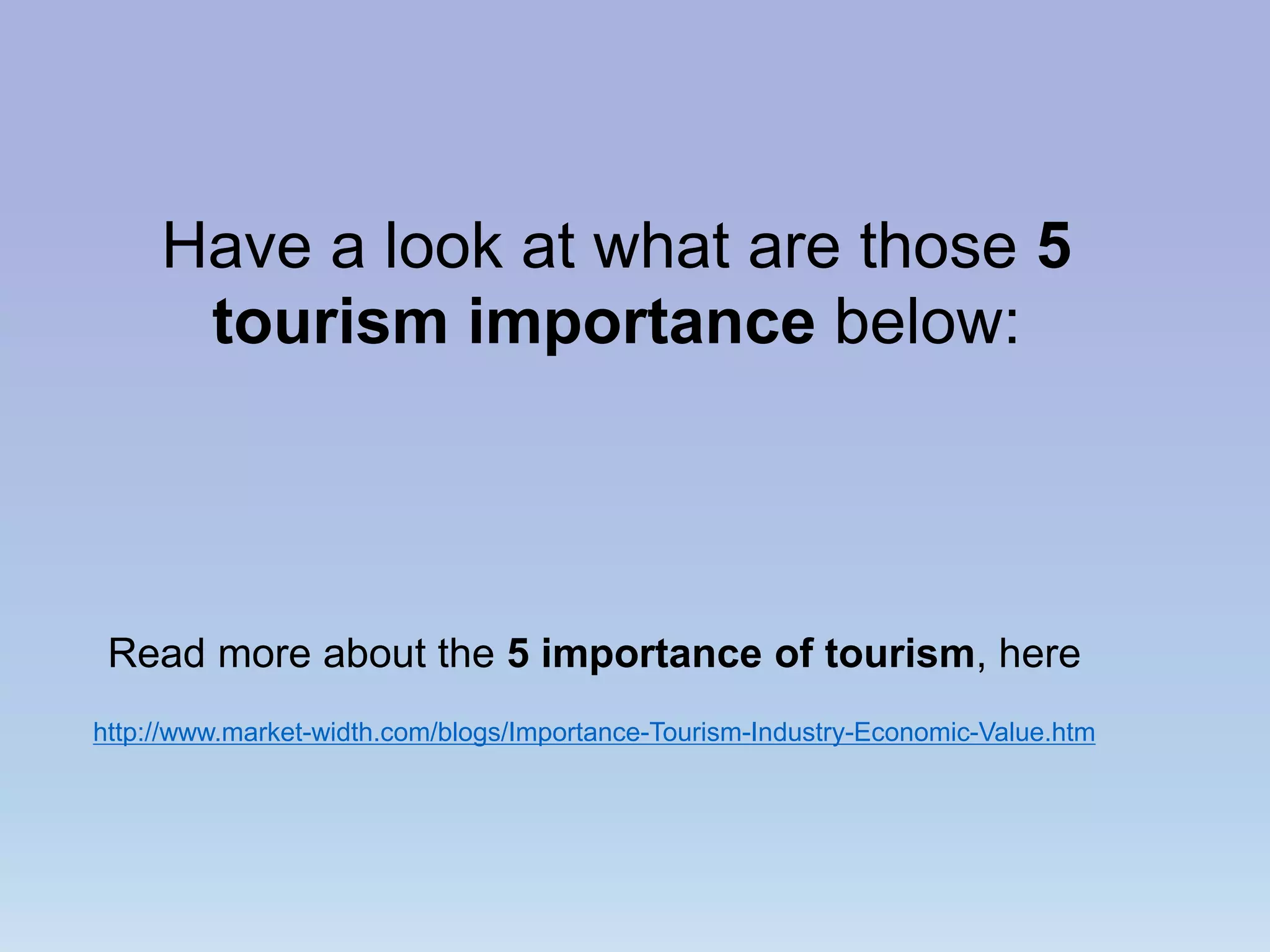 Tourism’s 5 importance and advantages | PPTX